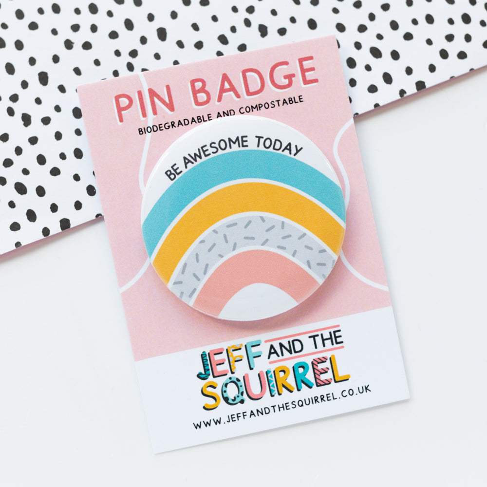 Be Awesome Today Badge – Jeff and the Squirrel